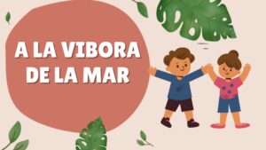 A La Vibora de la Mar - London Bridges | A Singing Game