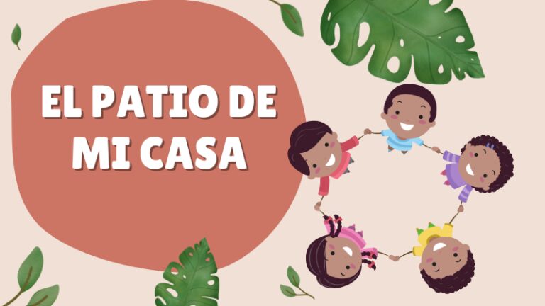 El Patio de Mi Casa - A Singing Game | How To Play - Topics Mag